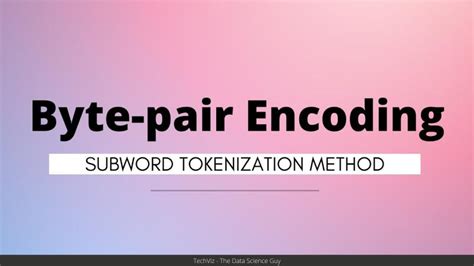Ravi Bhushan Gupta On Linkedin Byte Pair Encoding Tokenization In Nlp
