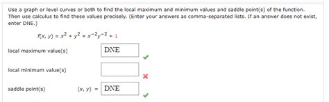 solved use a graph or level curves or both to find the local