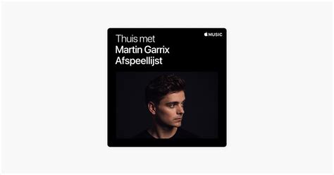 ‎apple Music 上的歌单 Martin Garrix 亲选宅家歌单”