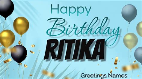Ritika Birthday Song Happy Birthday Ritika Youtube