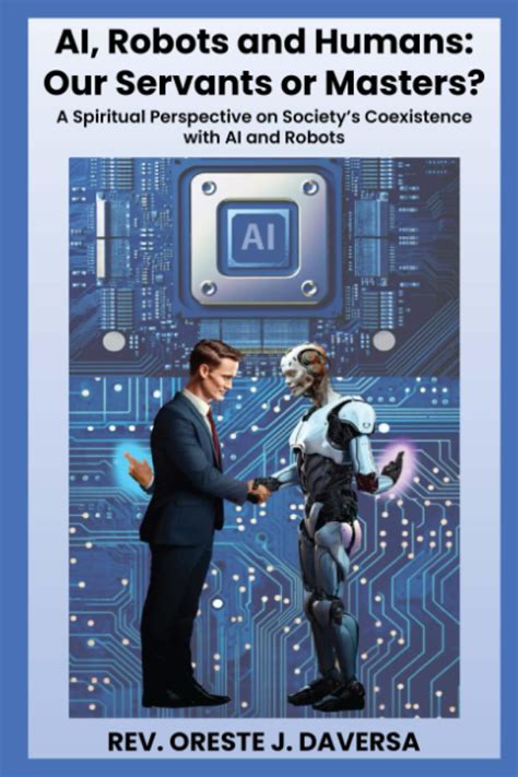 ai robots and humans our servants or masters a spiritual