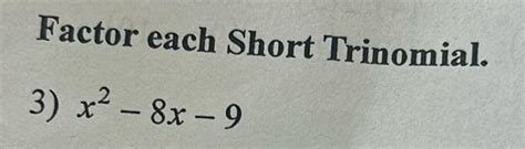[answered] Factor Each Short Trinomial 3 X 8x 9 Kunduz