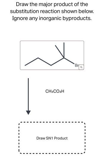 Answered: Draw the major product of the substitution reaction shown ...