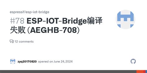 Esp Iot Bridge编译失败 Aeghb 708 · Issue 78 · Espressifesp Iot Bridge