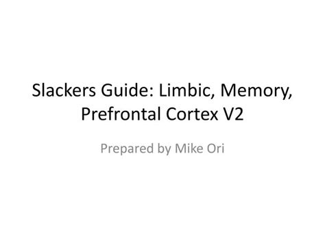 ppt slackers guide limbic memory prefrontal cortex v2 powerpoint