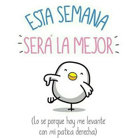 Imágenes Y Frases Motivadoras Para Un Excelente Comienzo De Semana