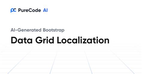 generate bootstrap data grid localization with purecode
