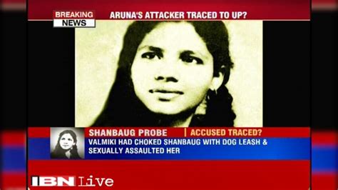 Aruna Shanbaugs Assailant Sohanlal Valkmiki Traced To A Village In