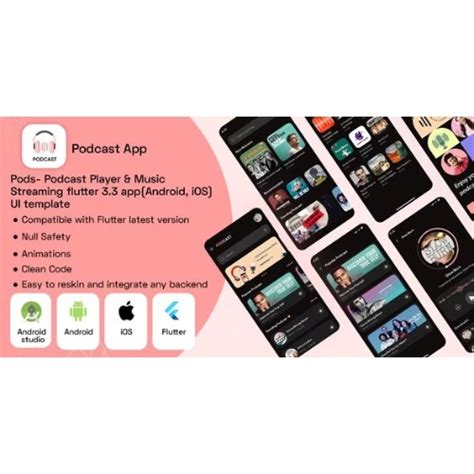 Pods Podcast Player Music Streaming Flutter 3 3 App Android IOS UI Template At 3 49 Only