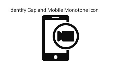 Identify Gap And Mobile Monotone Icon In Powerpoint Pptx Png And