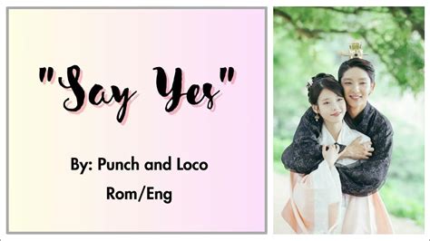 Ost Lyrics Say Yes By Punch And Loco Moonlovers Scarlet Heart Ryeo