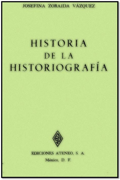 Etnohistoria Enah Blog Vázquez Josefina Zoraida Historia De La