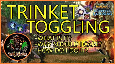 Wrath Classic TRINKET Tech Pre Pull Toggling WOW CLASSIC WORKSHOP