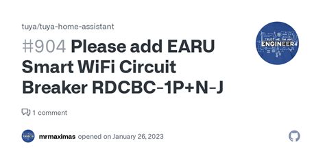 Please Add EARU Smart WiFi Circuit Breaker RDCBC 1P N J Issue 904