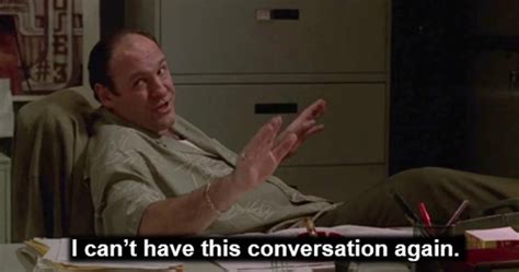 I Cant Have This Conversation Again Know Your Meme