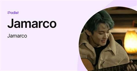 Jamarco Jamarco Profile Padlet