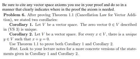 Solved Be Sure To Cite Any Vector Space Axioms You Use In