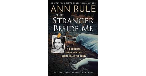 The Stranger Beside Me The Shocking Inside Story Of Serial Killer Ted