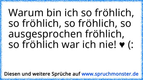 A Warum Bin Ich So Fröhlichso Fröhlich So Fröhlich So