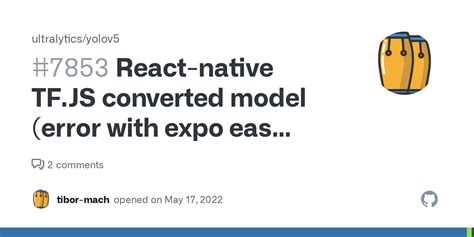 React Native Tfjs Converted Model Error With Expo Eas Build · Issue 7853 · Ultralytics