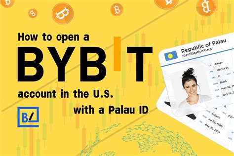 How To Open A Bybit Account In The United States Using A Palau Id Baselynk