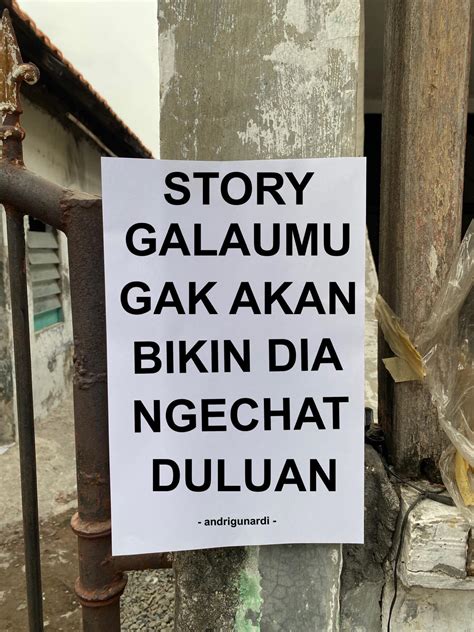 Dia Ga Peduli Dengan Story Galaumu Jadi Percuma Aja