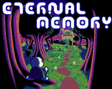 Eternal Memory Update 1 Eternal Memory Demo By Developer0