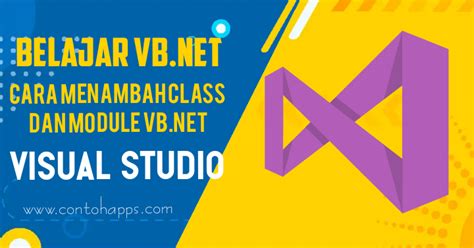 Cara Membuat Modul Dan Class Vb Net Visual Studio Contoh Aplikasi