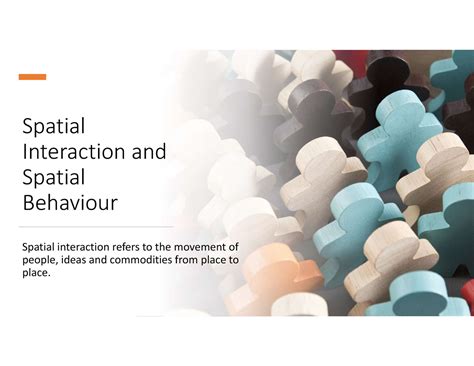 Lecture 07 Spatial Interaction Part 1 2 Spatial Interaction And Spatial Behaviour Spatial