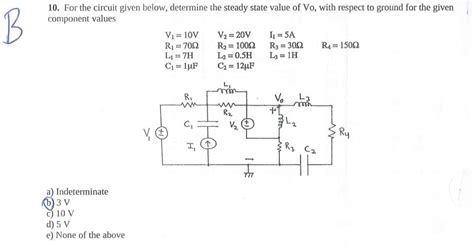 Solved For The Circuit Given Below Determine The Steady