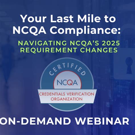 Ncqa Requirements On Demand Webinar Verisys