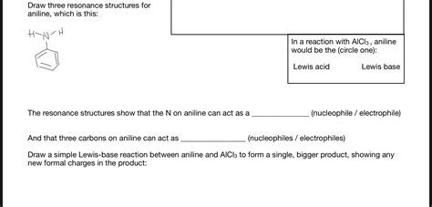 Solved Draw Three Resonance Structures For Aniline Which Is