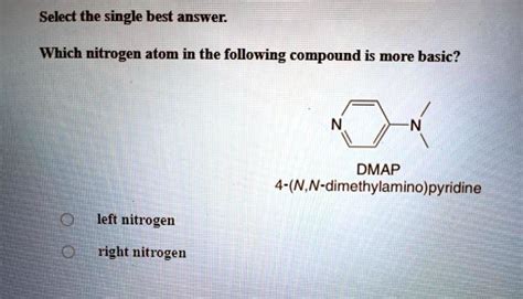 Solved Select The Single Best Answer Which Nitrogen Atom In The