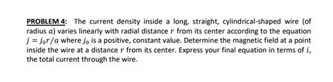 Solved Problem 4 The Current Density Inside A Long Straight