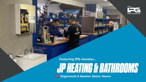 Featuring Ipg Member Jp Heating And Bathrooms 🛁 Serving Teignmouth And Newton Abbot Jp Heating