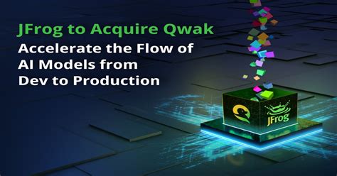 Jfrog Doubles Down On Devops With Acquisition Of Qwak Ai