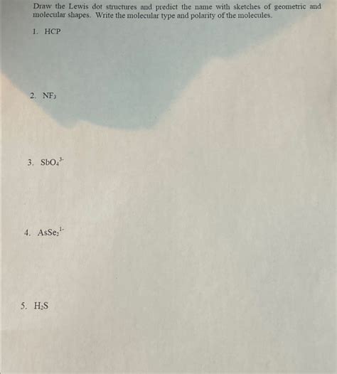 Solved Draw The Lewis Dot Structures And Predict The Name Chegg Com