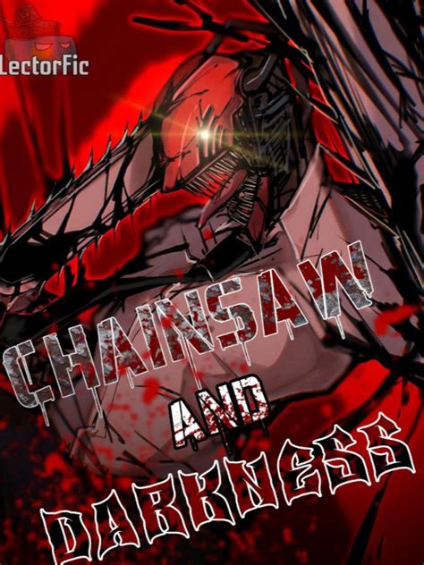 Chainsaw And Darkness Lectorfic Webnovel