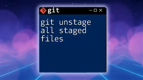 Git Unstage All Staged Files Quick And Easy Guide