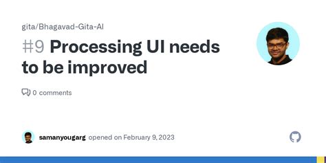 Processing Ui Needs To Be Improved · Issue 9 · Gitabhagavad Gita Ai