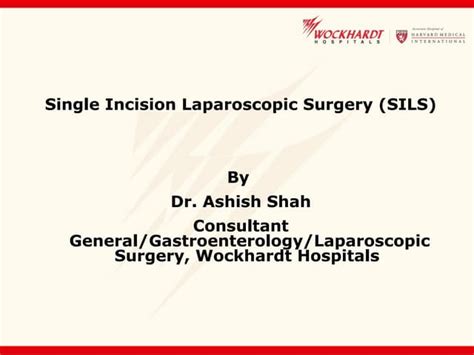Single Incision Laparoscopic Surgery Ppt