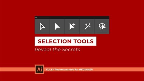 Mastering Selection Tools In Adobe Illustrator