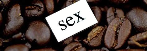 Ползи от приема на кафе за повишаване на сексуланото удоволствие Arabica Bg