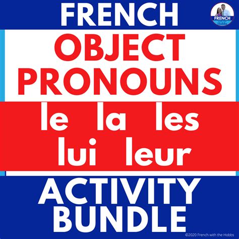 French Direct Indirect Object Pronouns ACTIVITY BUNDLE Le La Les Lui