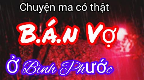 T P B N V Chuy N Ma C Th T Youtube