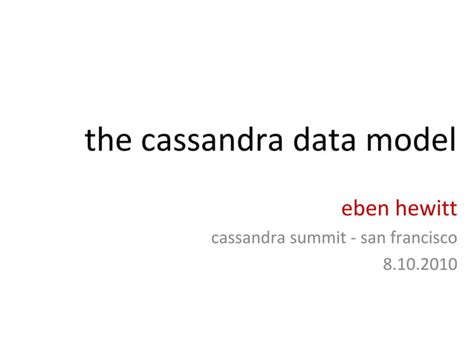 Cassandra Data Model Ppt Cassandra Data Model Ppt