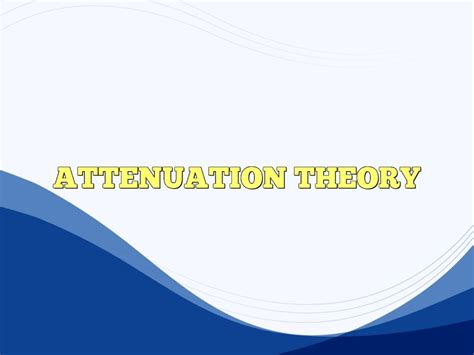 Attenuation Theory Definition And Meaning