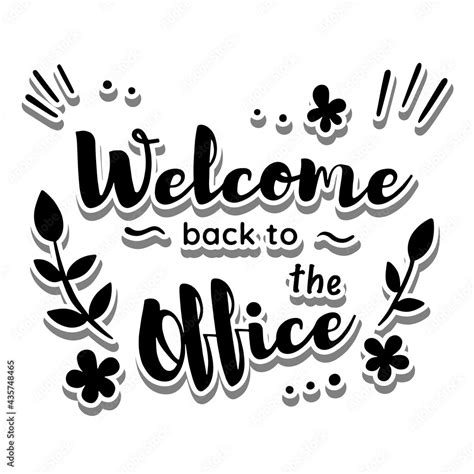 Message Welcome Back To The Office With Flowers And Leaves On White