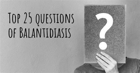 Balantidiasis Top 25 Questions Balantidiasis Map Diseasemaps