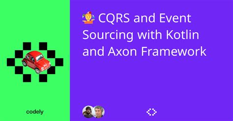 Course Of Cqrs And Event Sourcing With Kotlin And Axon Framework ﹤🍍﹥ Codely